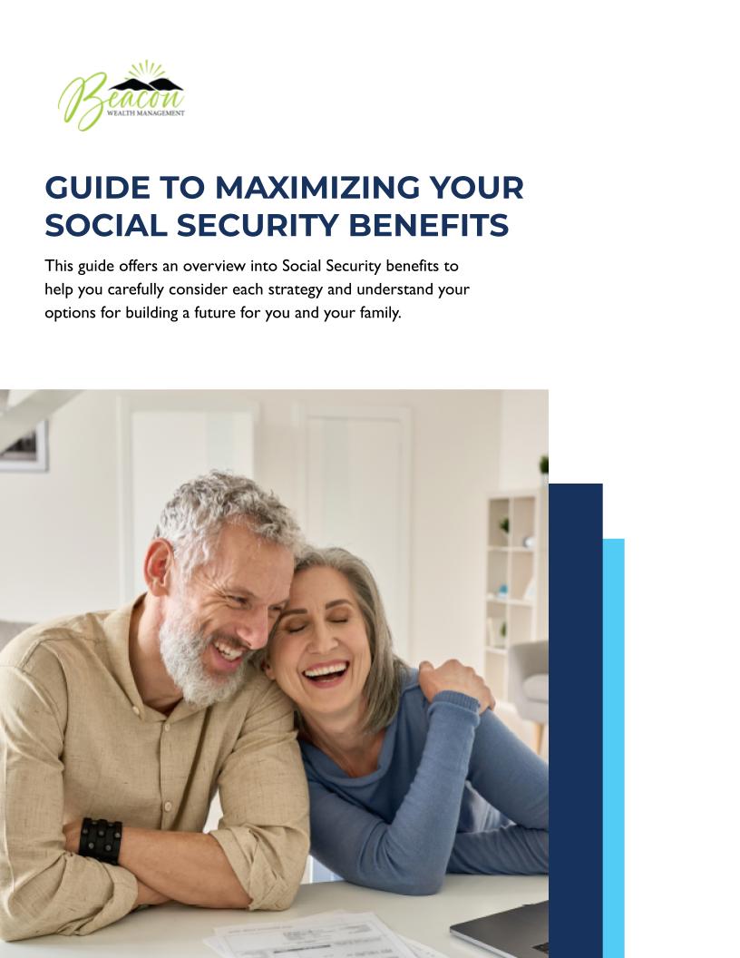 Maximizing Your Social Security Benefits | Beacon Wealth